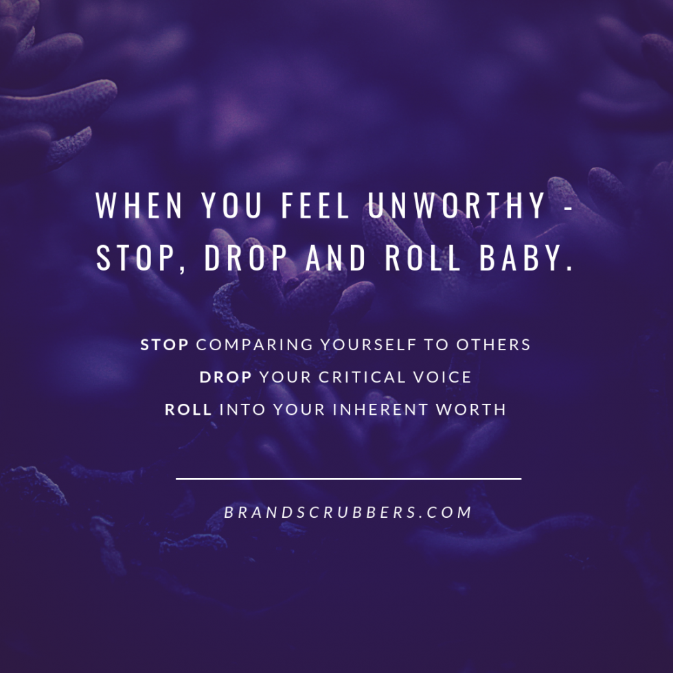 How to Reframe Self-Worth: Stop, Drop and Roll - Brand Scrubbers